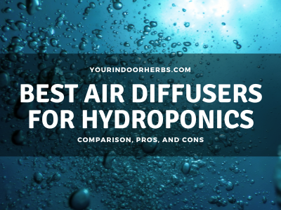 The 3 Best Air Diffusers for Your Hydroponic Reservoir | Your Indoor ...