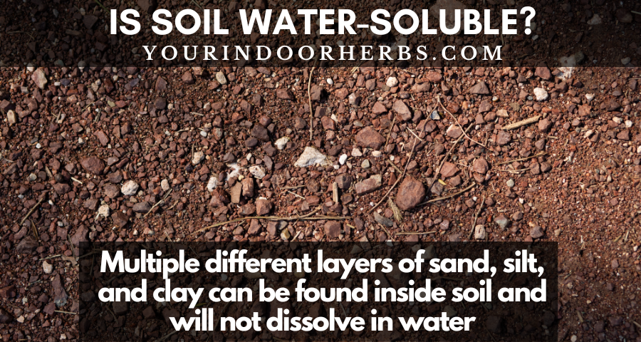 Some Soil Components Will Not Dissolve in Water